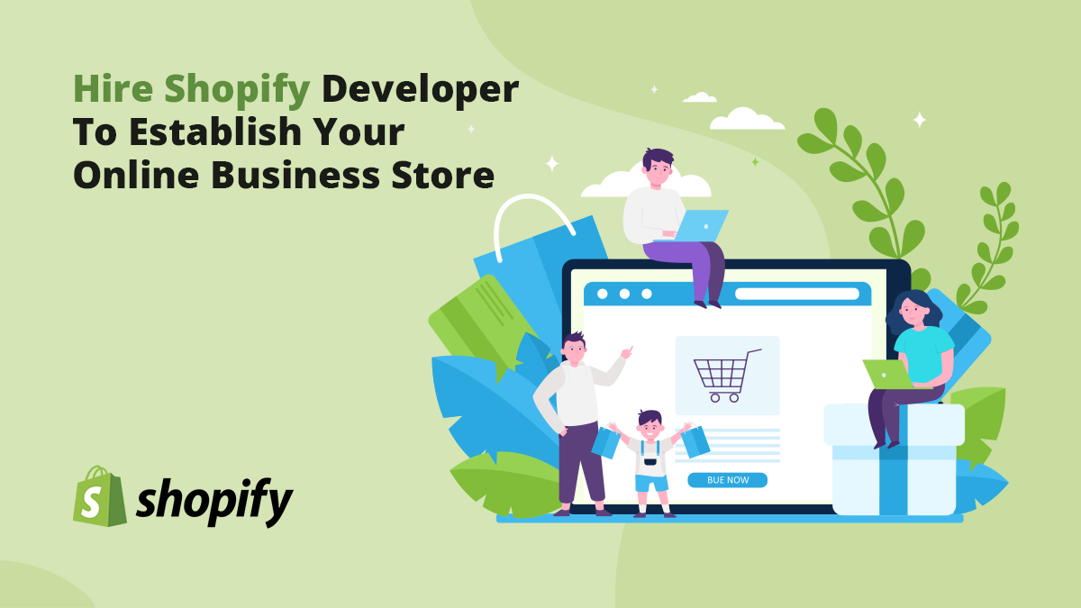 Hire Shopify Developer To Establish Your Online Business Store - Expert Web Development Company ...
