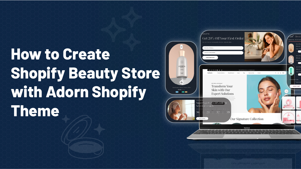 How to Create Shopify Beauty Store with Adorn Shopify Theme